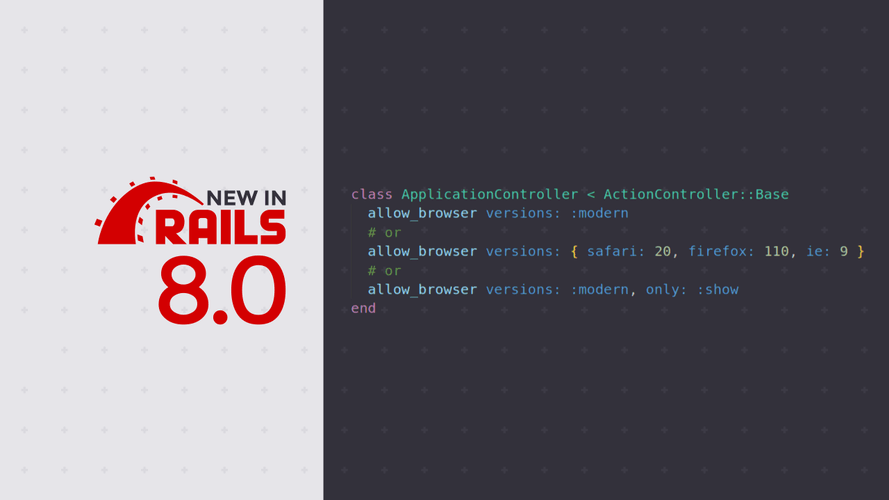 Rails 8.0 adds allow_browser to set minimum versions for application ... Rails 8.0 adds allow_browser to set minimum versions for application ...